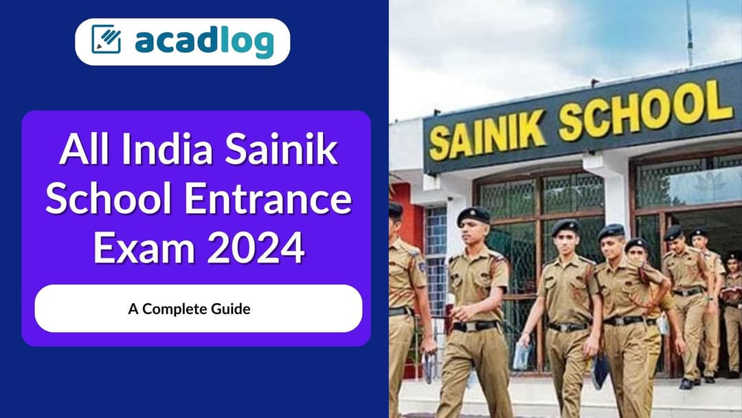 All India Sainik School Entrance Exam 2024: The Complete Details - Acadlog