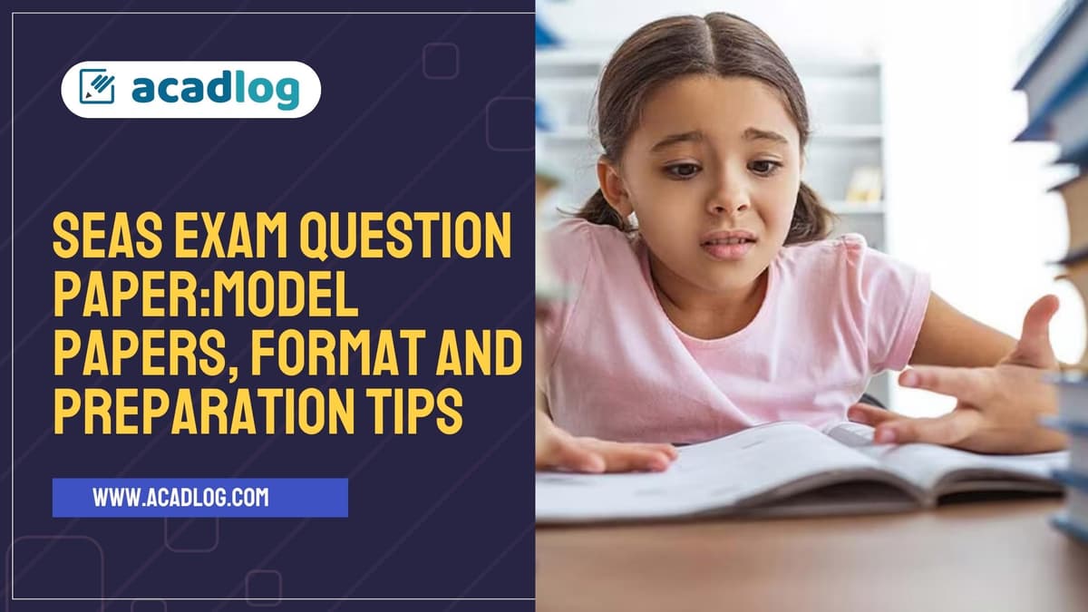 SEAS Exam Question Paper: Model Papers, Format and Preparation Tips ...