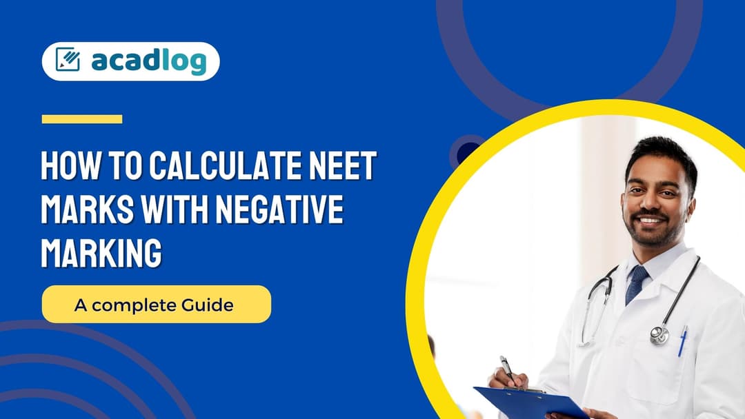 How to Calculate NEET Marks With Negative Marking? Here is How! - Acadlog