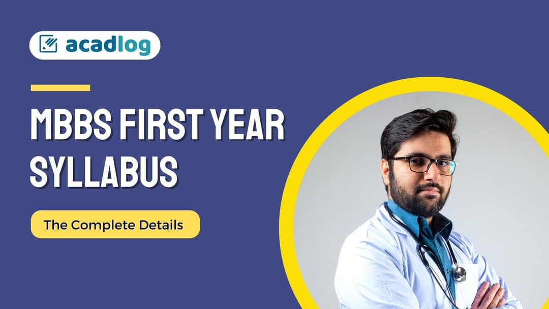 MBBS 1st Year Syllabus: The Complete Details - Acadlog